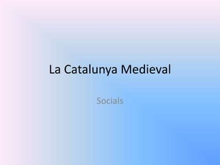 La catalunya medieval | PPTX