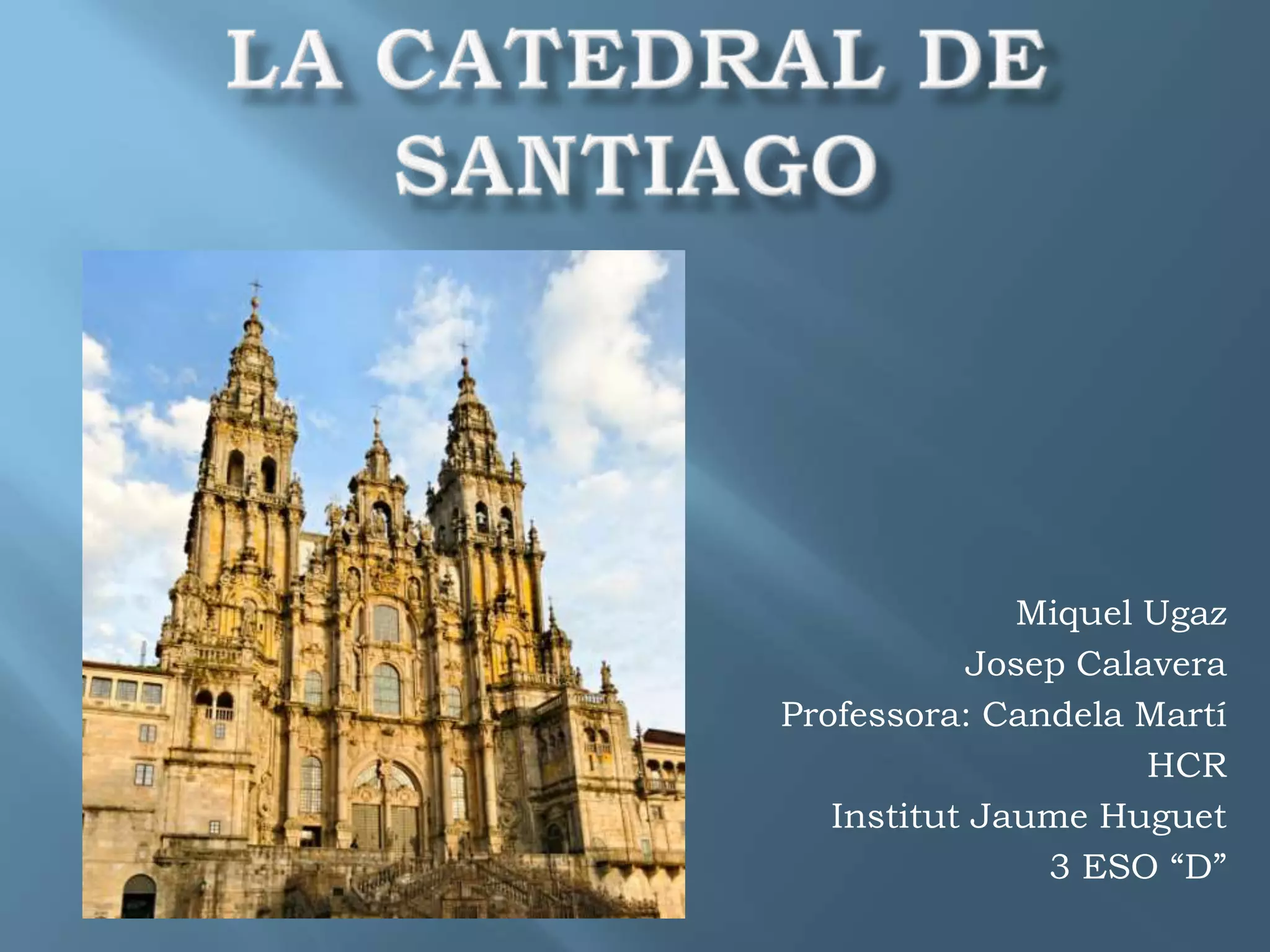La catedral de santiago | PPTX