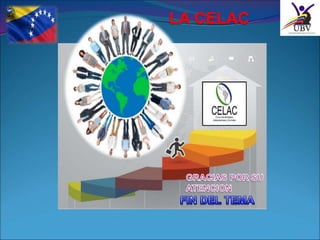 La celac | PPT