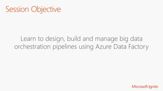 Microsoft Ignite AU 2017 - Orchestrating Big Data Pipelines with Azure ...