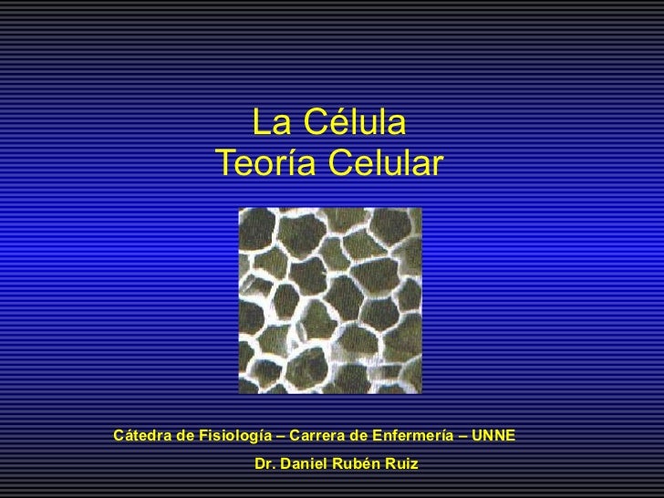 La Celula Teoria Celular
