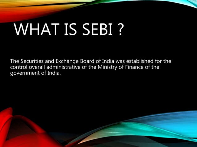 Security Exchange Board Of India(SEBI) | PPT