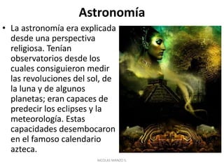 LA CIENCIA DE LOS AZTECAS. | PPTX