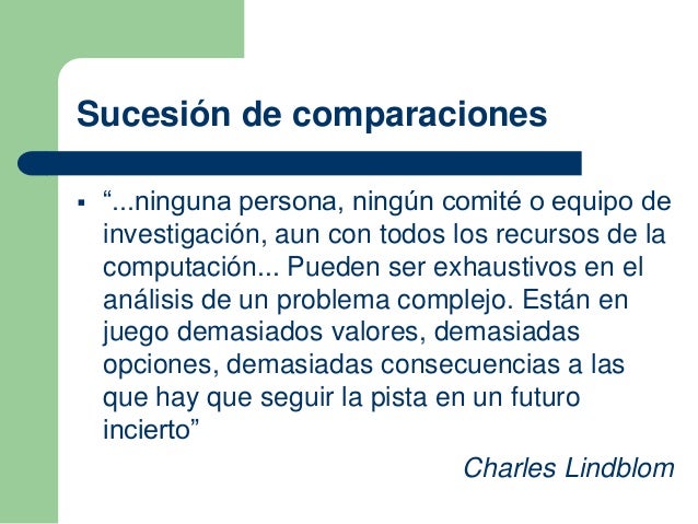 Charles Lindblom La Ciencia De Salir Del Paso Resumen - cita para el ...
