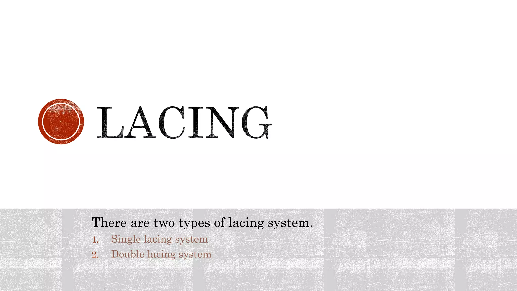 Lacing, battening | PPTX
