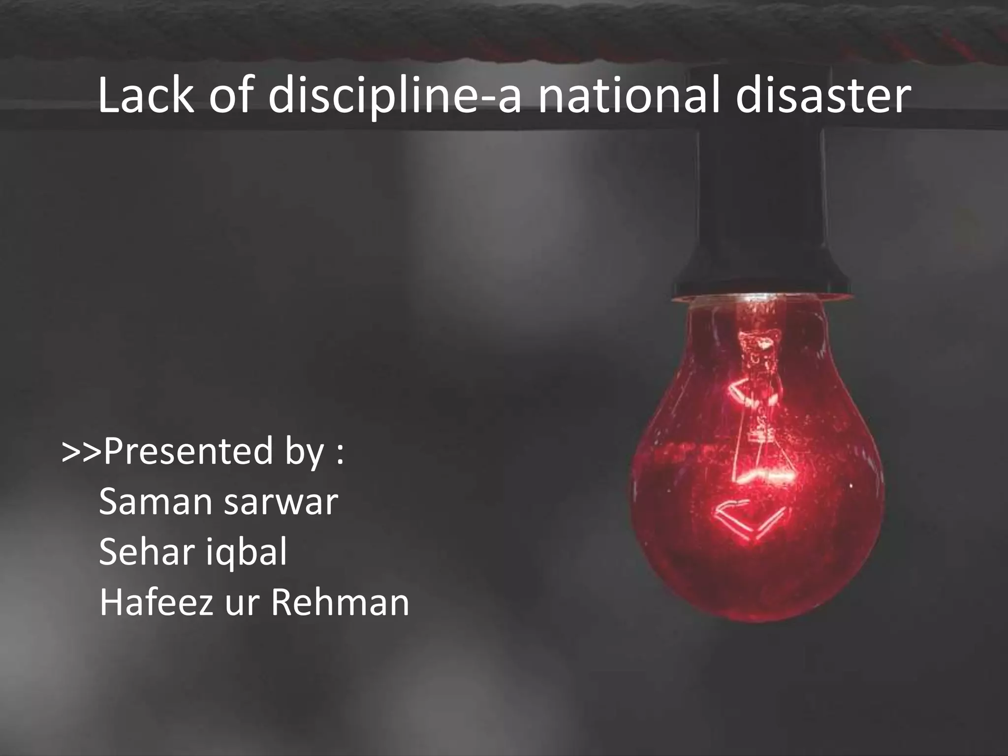 Lack of discipline a national disaster | PPTX