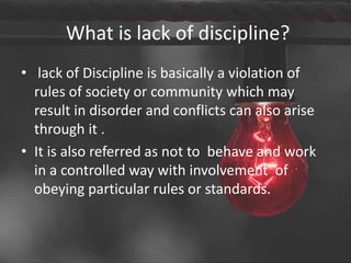 Lack of discipline a national disaster | PPTX