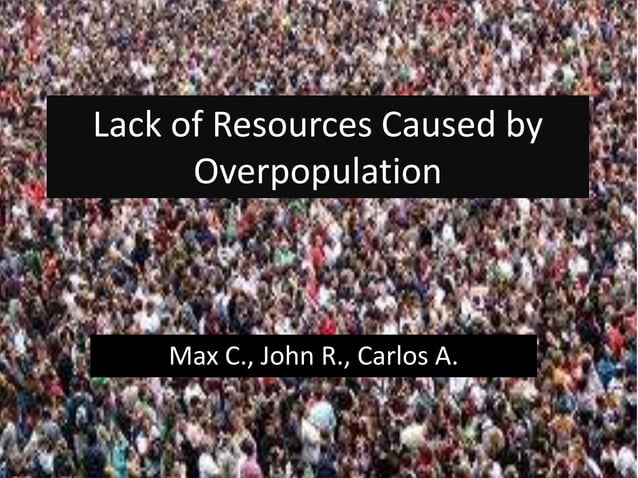 Lack of food caused by overpopulation | PPTX | Environment | Science