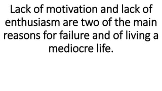 Lack of Motivation and Enthusiasm.ppdfxx | PPTX