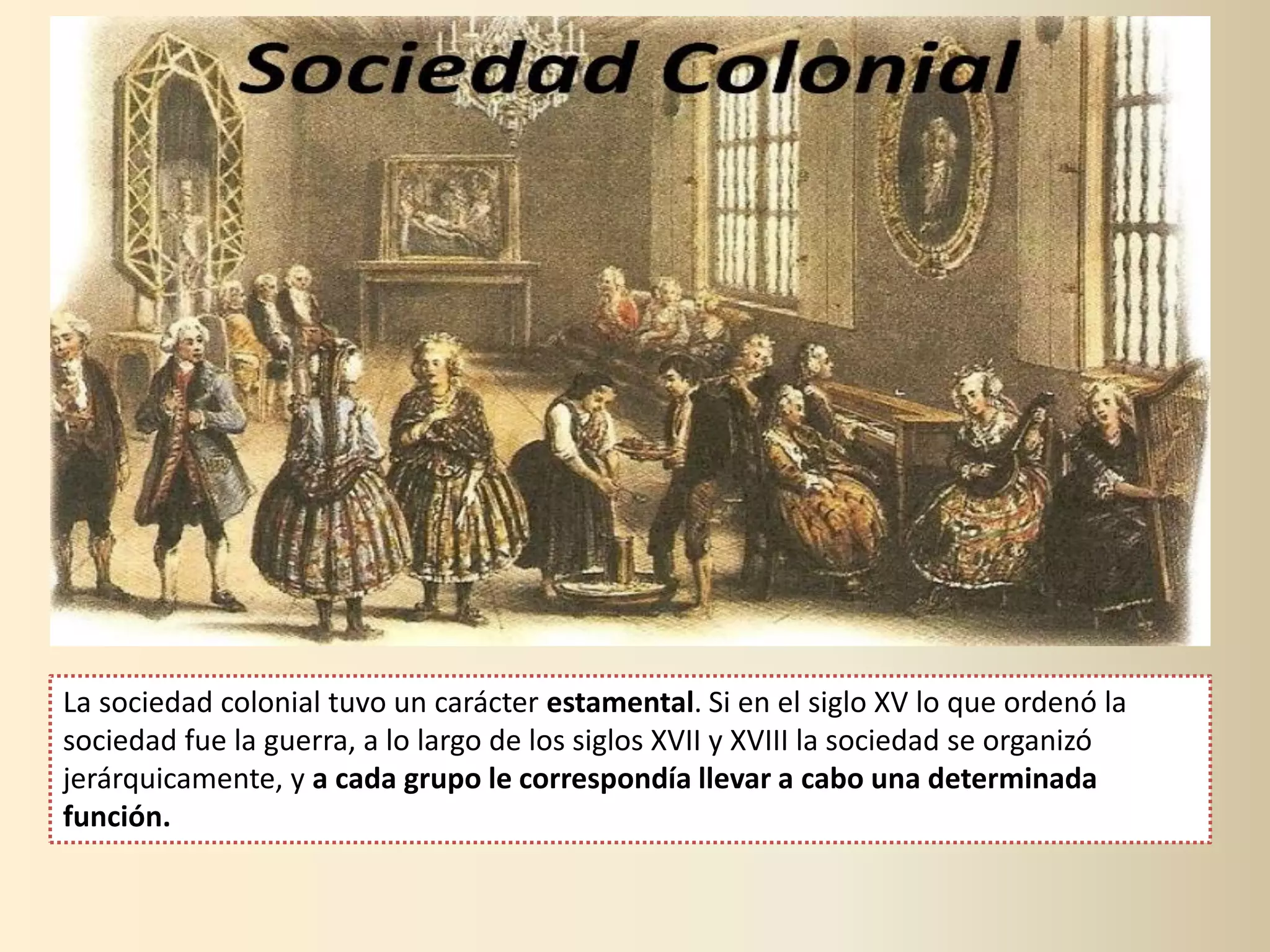 La sociedad colonial, Clase 1,2,3,4 y 5. | PPT | Descarga Gratuita