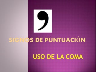 La coma | PPT