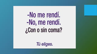 LA COMA, COMO SIGNO DE PUNTUACION Y SUS FUNCIONES | PPT