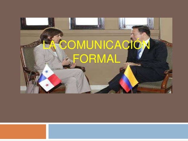 Comunicación formal: concepto, significado y definición ¿qué es