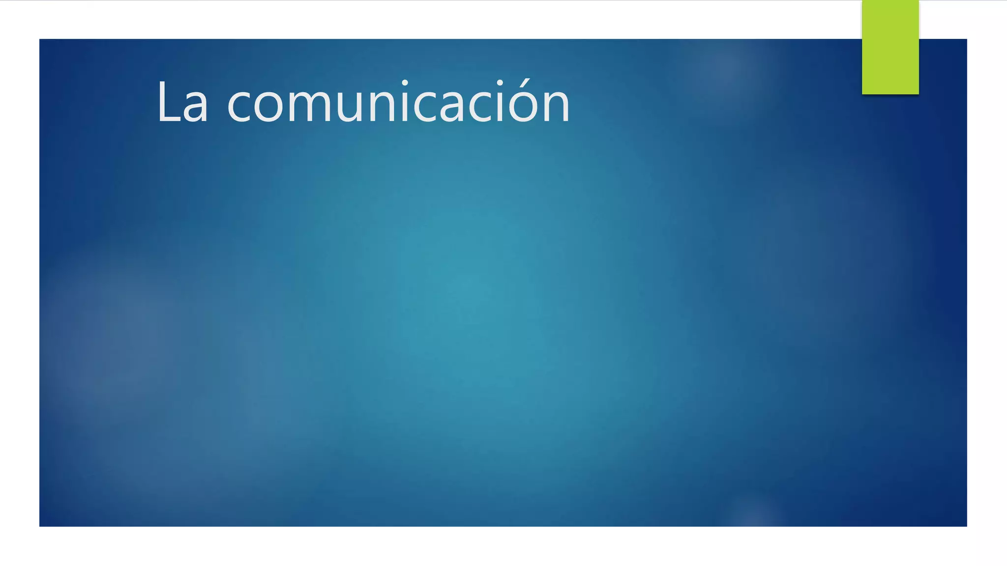 La comunicacion , diapositivas | PPTX