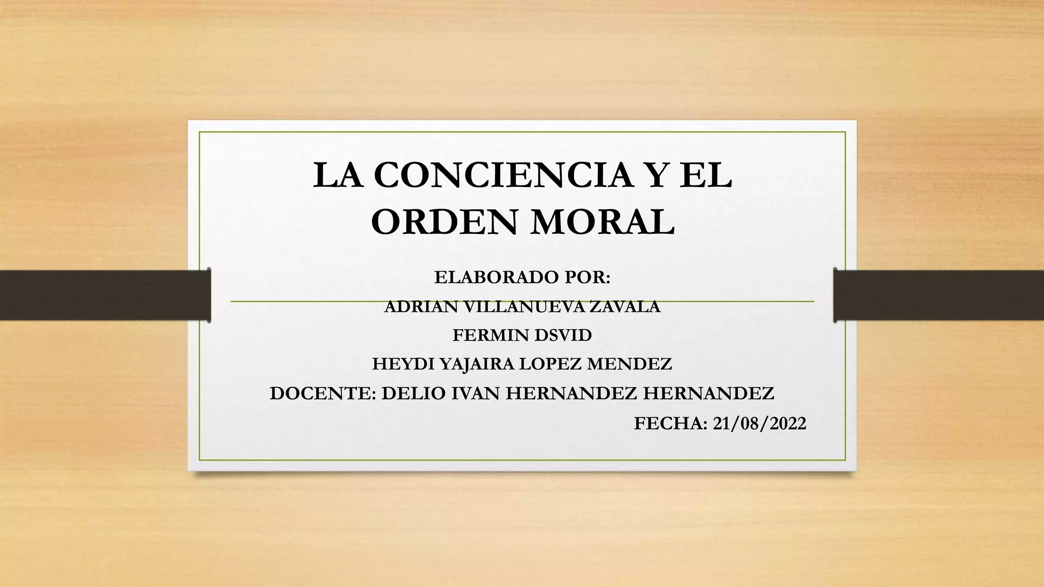 LA CONCIENCIA Y EL ORDEN MORAL.pptx