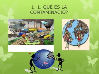 La contaminació | PPT