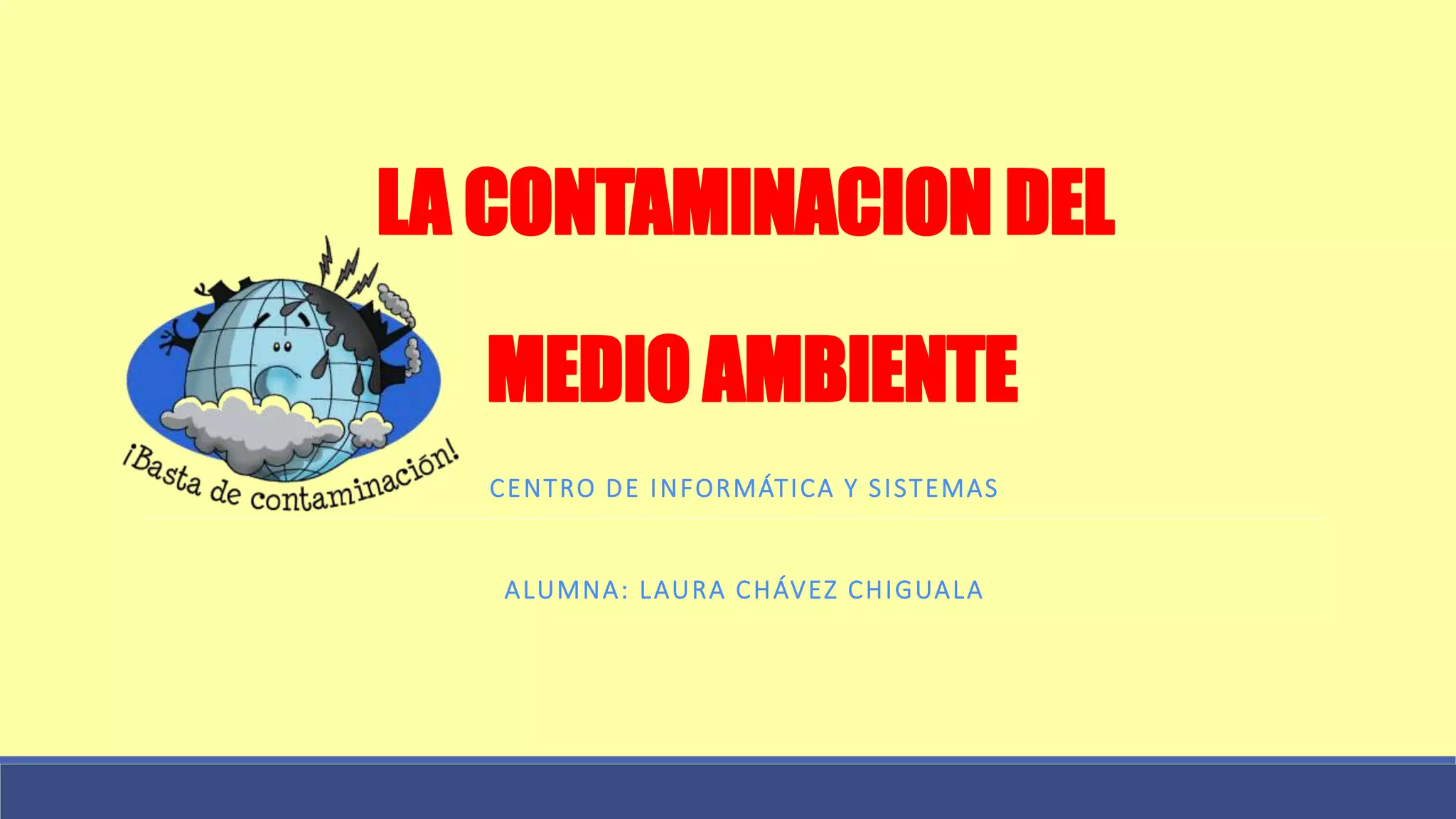 La contaminacion del medio ambiente | PPT