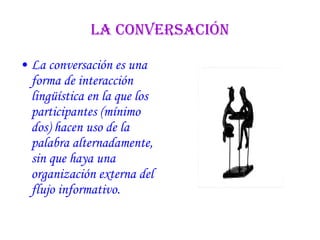La Conversación | PPT