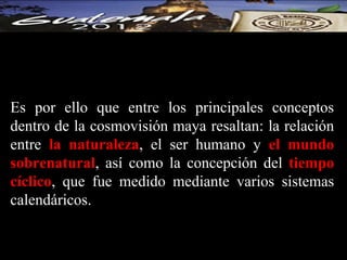 La cosmovisión maya | PPSX