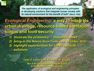 Ecological Engineering: a way to integrate urban drainage, resource ...