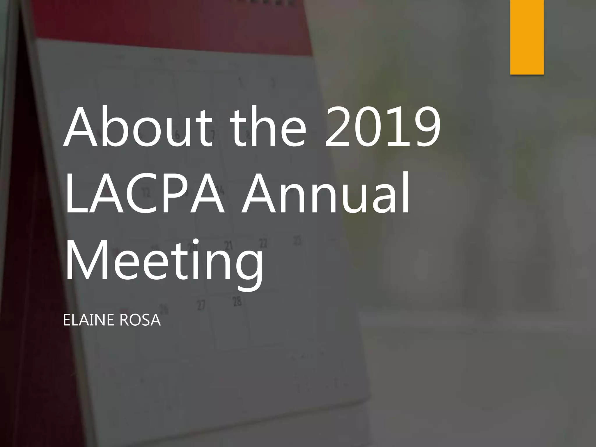 About the 2019 LACPA Annual Meeting | PPTX