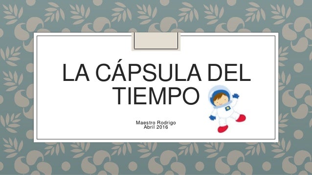 La cápsula del tiempo