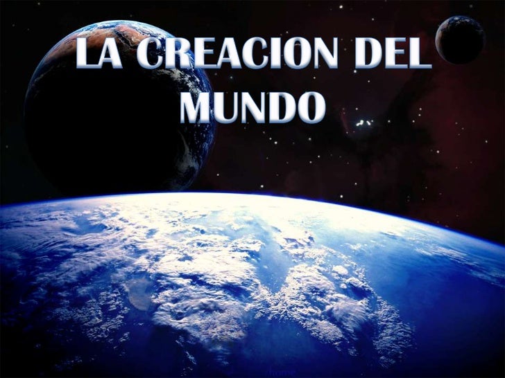 La creacion del mundo imagenes - Imagui