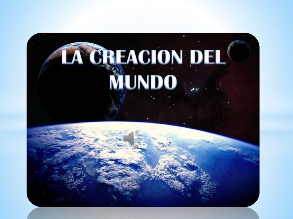 La creacion del mundo