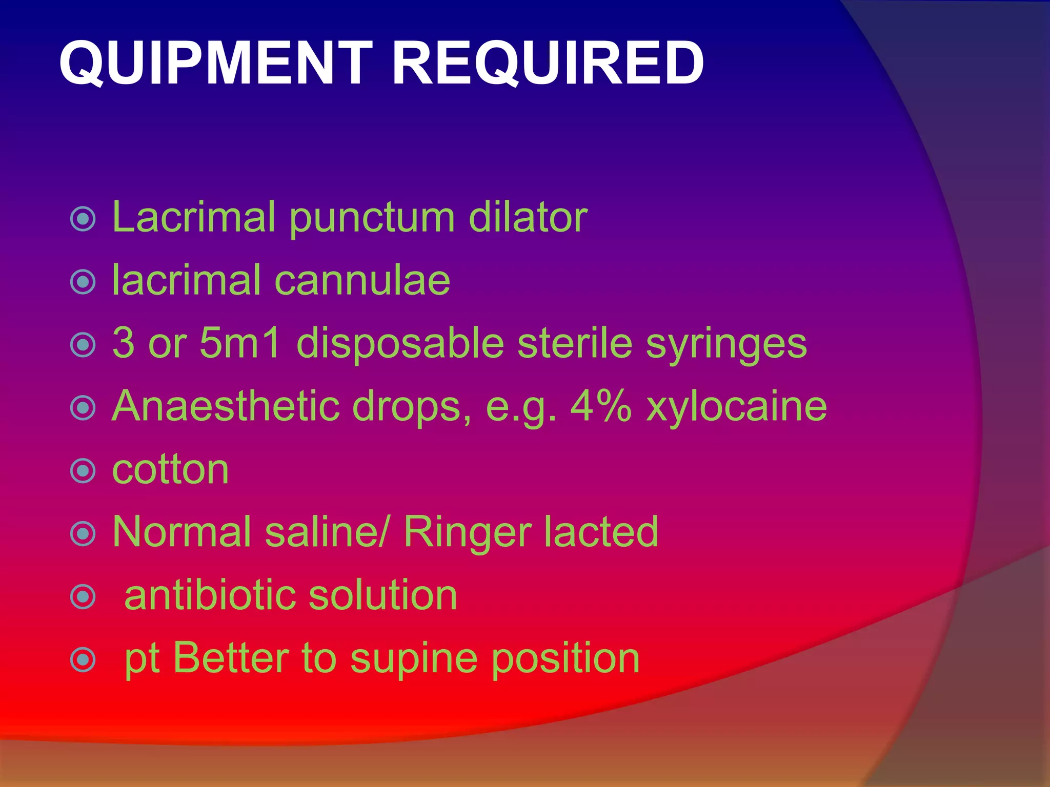 Lacrimal sac syringing | PPTX