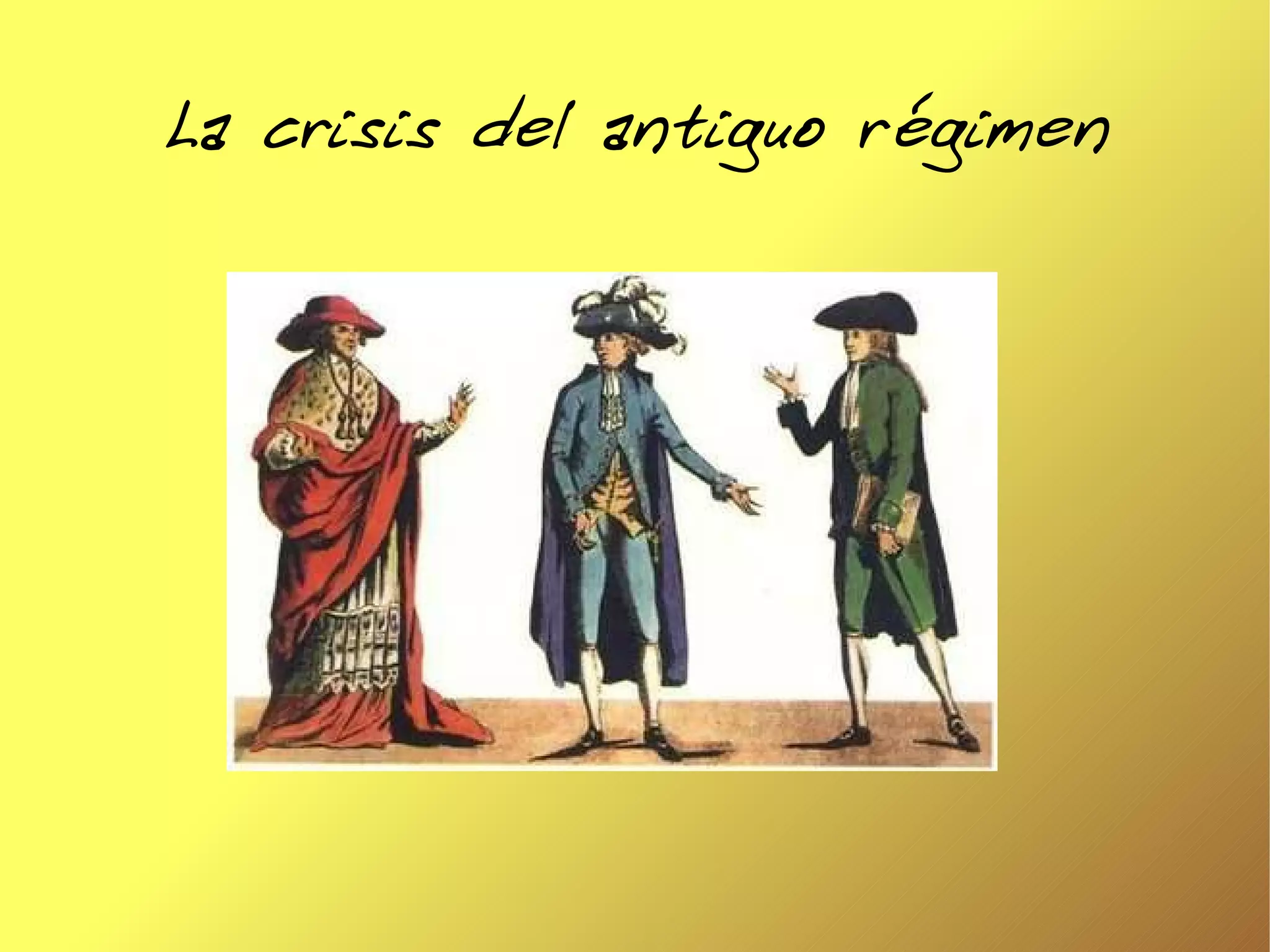 La crisis del antiguo regimen | PPT
