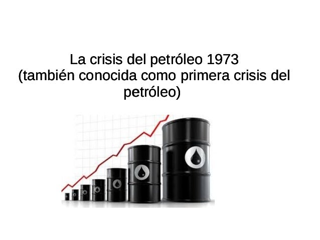 La crisisi del petroleo
