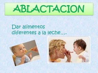 Lactancia materna y ablactacion | PPTX