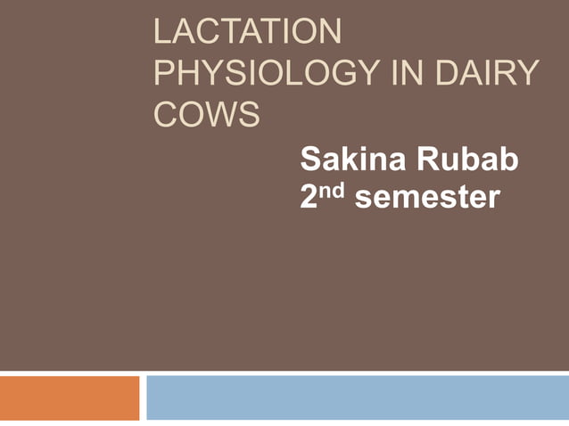 Lactation Physiology in dairy cows | PPTX | Endocrine and Metabolic ...
