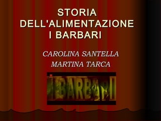 La cucina dei_barbari_2_c | PPT