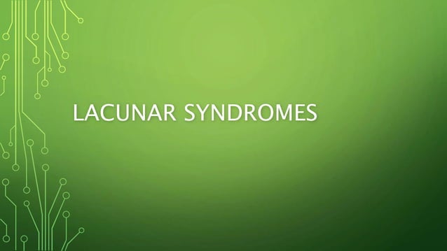 Lacunar syndromes | PPTX