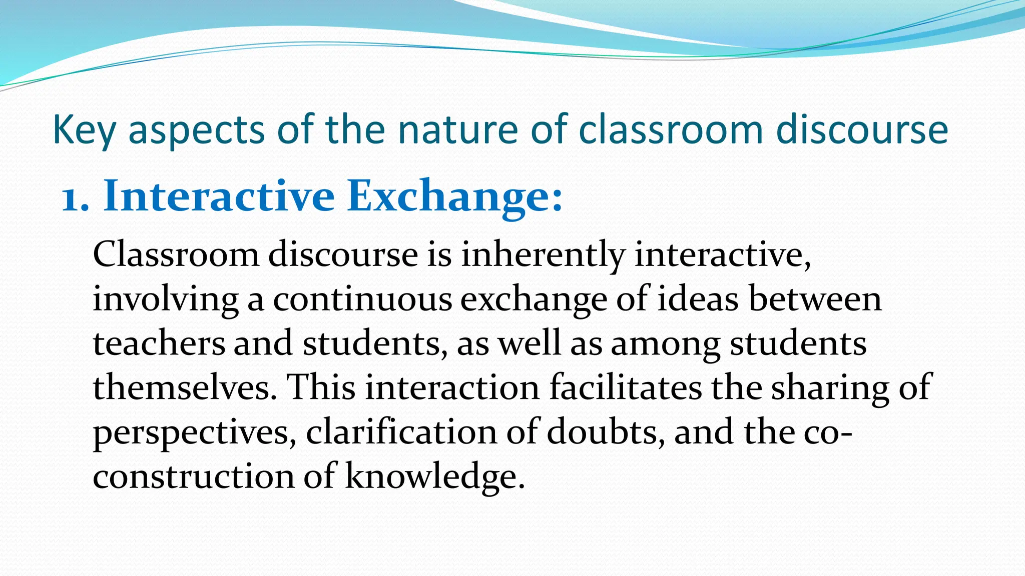 LAC: Classroom discourse: the verbal exchange of ideas and information ...