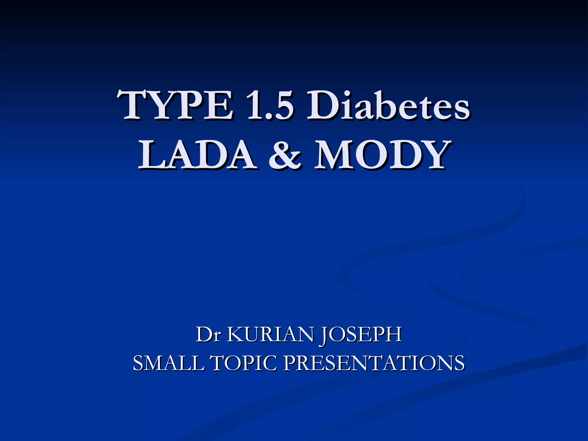 LADA & MODY DIABETES | PPT