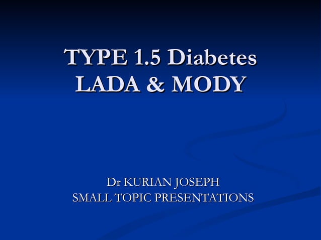 LADA & MODY DIABETES | PPT