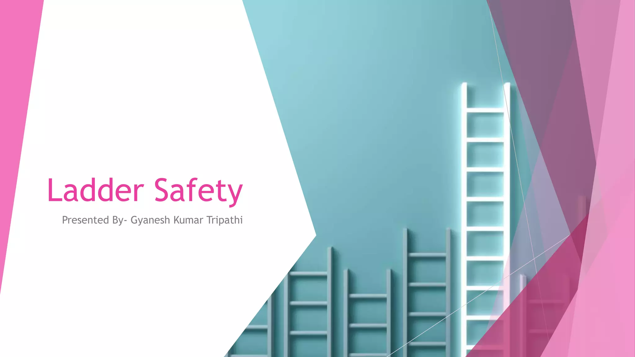 Ladder safety | PPTX