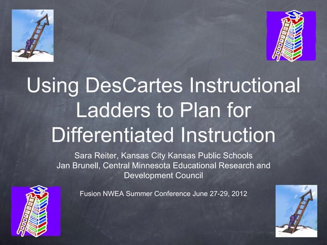 Using DesCartes Instructional Ladders to Plan for Differentiated ...