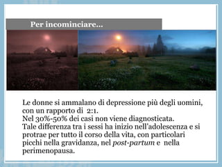 La depressione nella donna | PPTX | Menopause | Endocrine and Metabolic Diseases