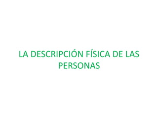 La descripción física de las personas | PPT