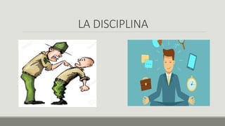 La disciplina | PPTX