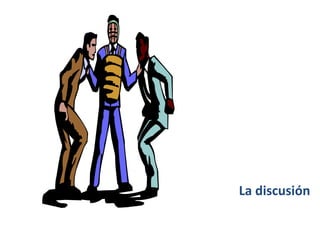 La discusión | PPT