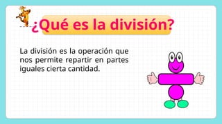 La División para niños y niñas que quieran aprender a dividir | PPTX