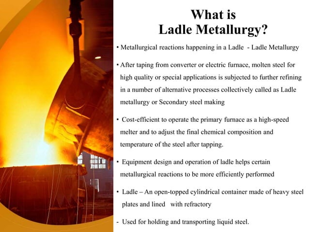 Ladle Metallurgy: Basics, Objectives and Processes | PPTX | Chemistry ...