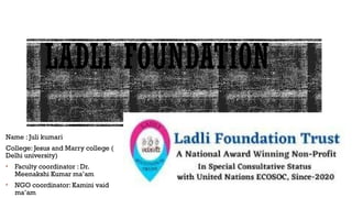 ladli foundation a renowned NGO of India | PPTX