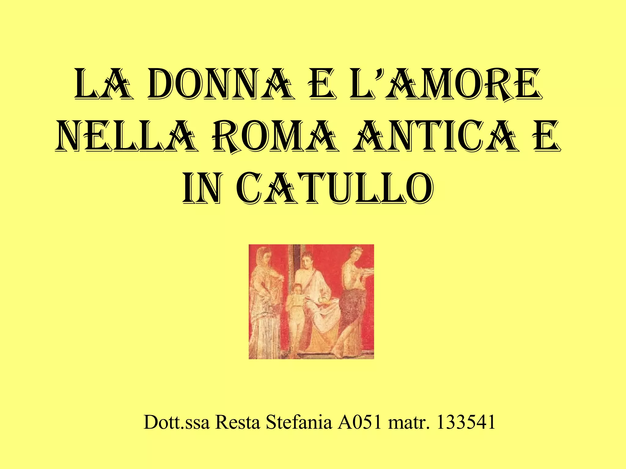La Donna In Catullo Dante Petrarca | PPT