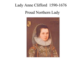 Lady anne clifford.revised version | PPT