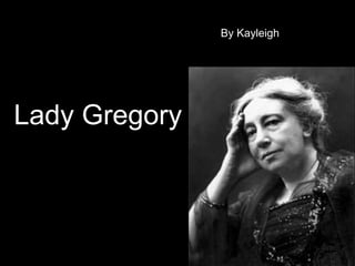 Lady gregory | PPT